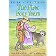 The First Four Years: Wilder, Laura Ingalls, Williams, Garth ...