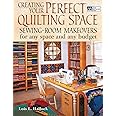 Creating Your Perfect Quilting Space: Sewing-Room Makeovers for Any ...