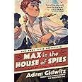 Max in the House of Spies: A Tale of World War II (Operation ...
