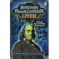 Benjamin Franklinstein Lives!: McElligott, Matthew, Tuxbury, Larry ...