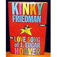 The Love Song of J. Edgar Hoover: Friedman, Kinky: 9780684803777: Amazon.com: Books