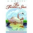 The Trumpet of the Swan (4 CD Set): White, E. B., White, E. B ...