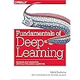 Fundamentals of Deep Learning: Designing Next-Generation Machine ...