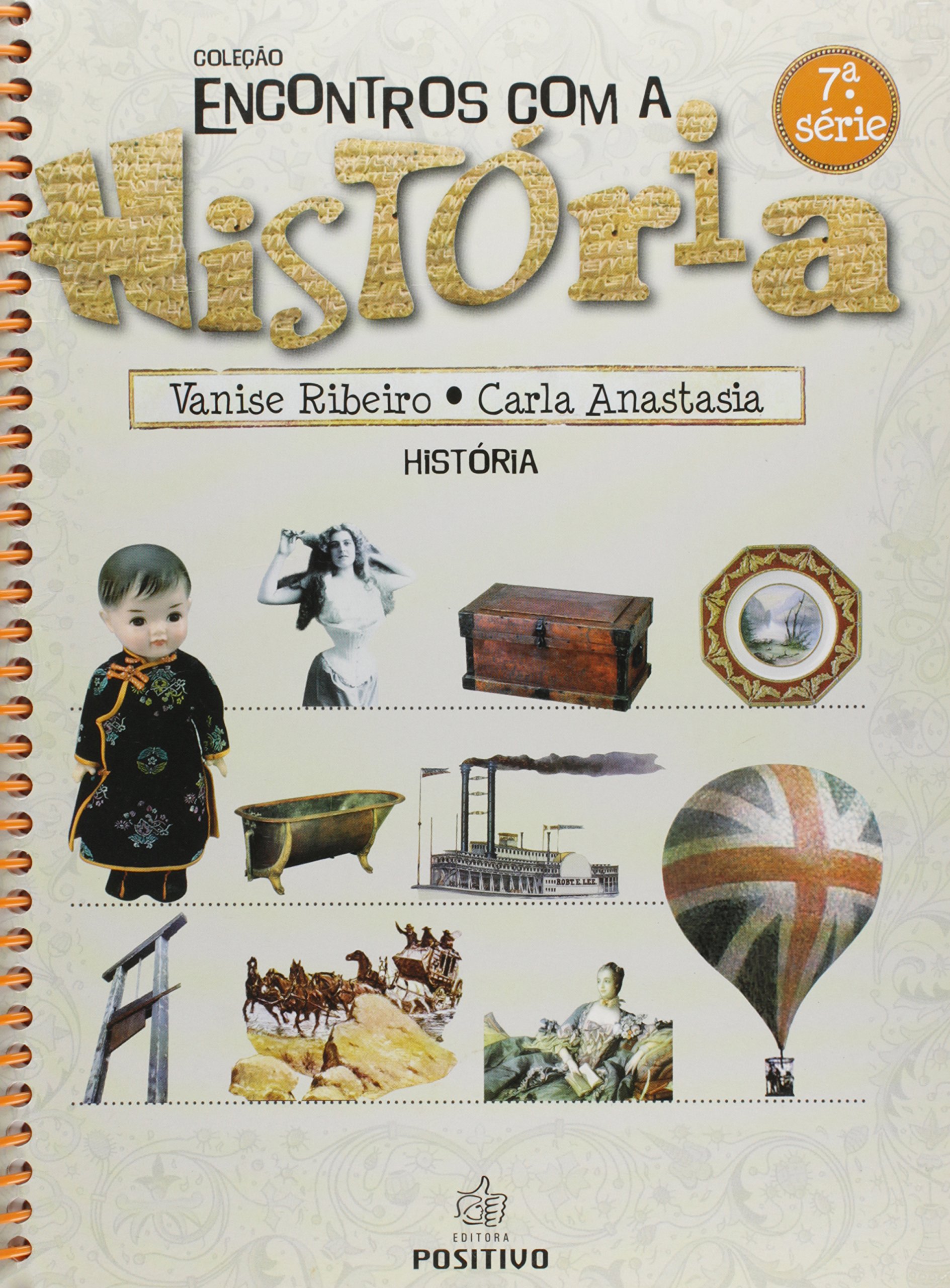 Encontros Com A Historia - 7ª Série. Volume 3 PDF Vanise Ribeiro, Carla ...