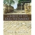 A Survey of the Old Testament: Hill, Andrew E., Walton, John H ...