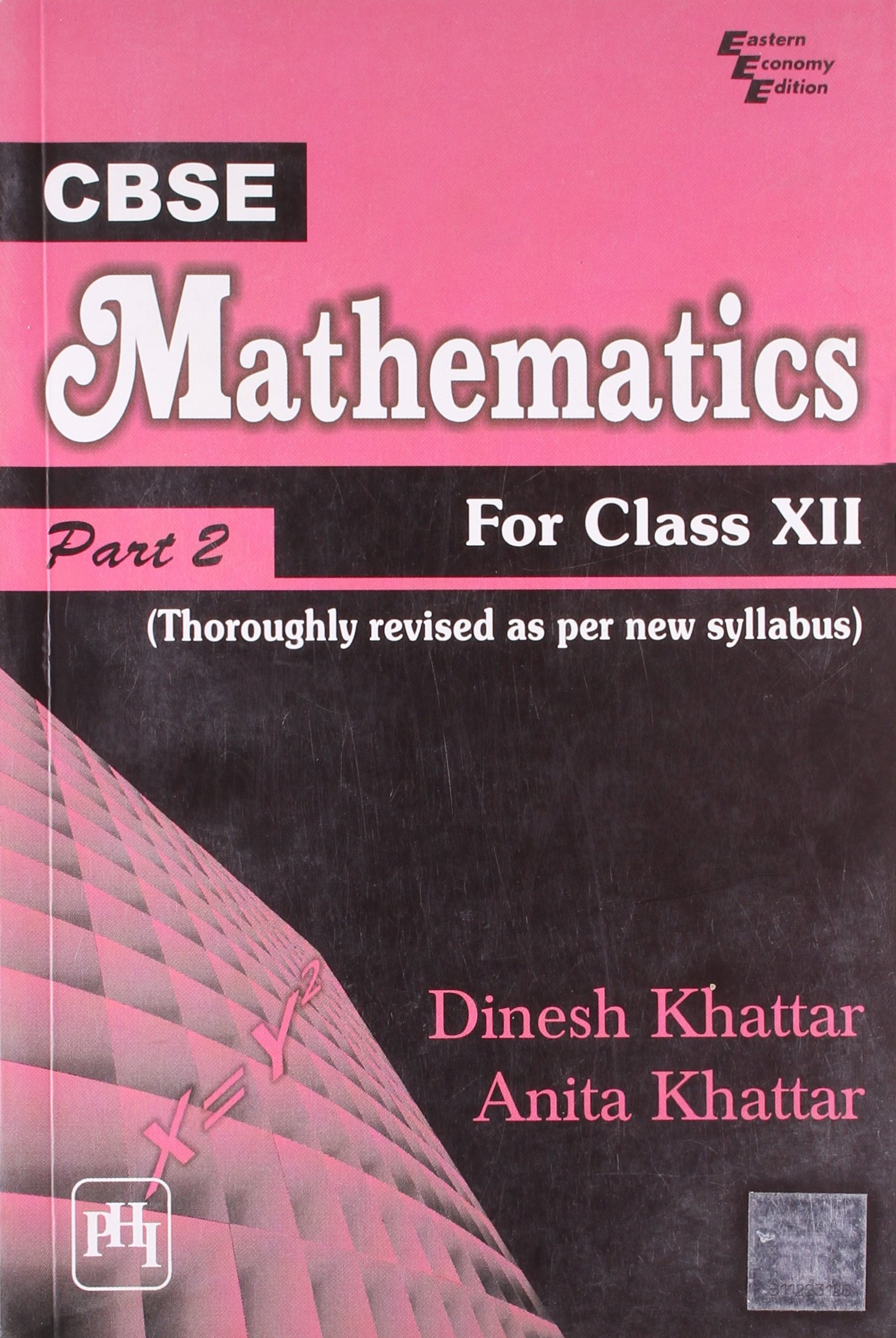 CBSE Mathematics For Class XII Part II Thoroughly Revised As Per