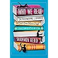 Why We Read: On Bookworms, Libraries, and Just One More Page Before ...