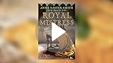 Amazon.com: Royal Mistress: A Novel (9781451648621): Anne Easter Smith ...