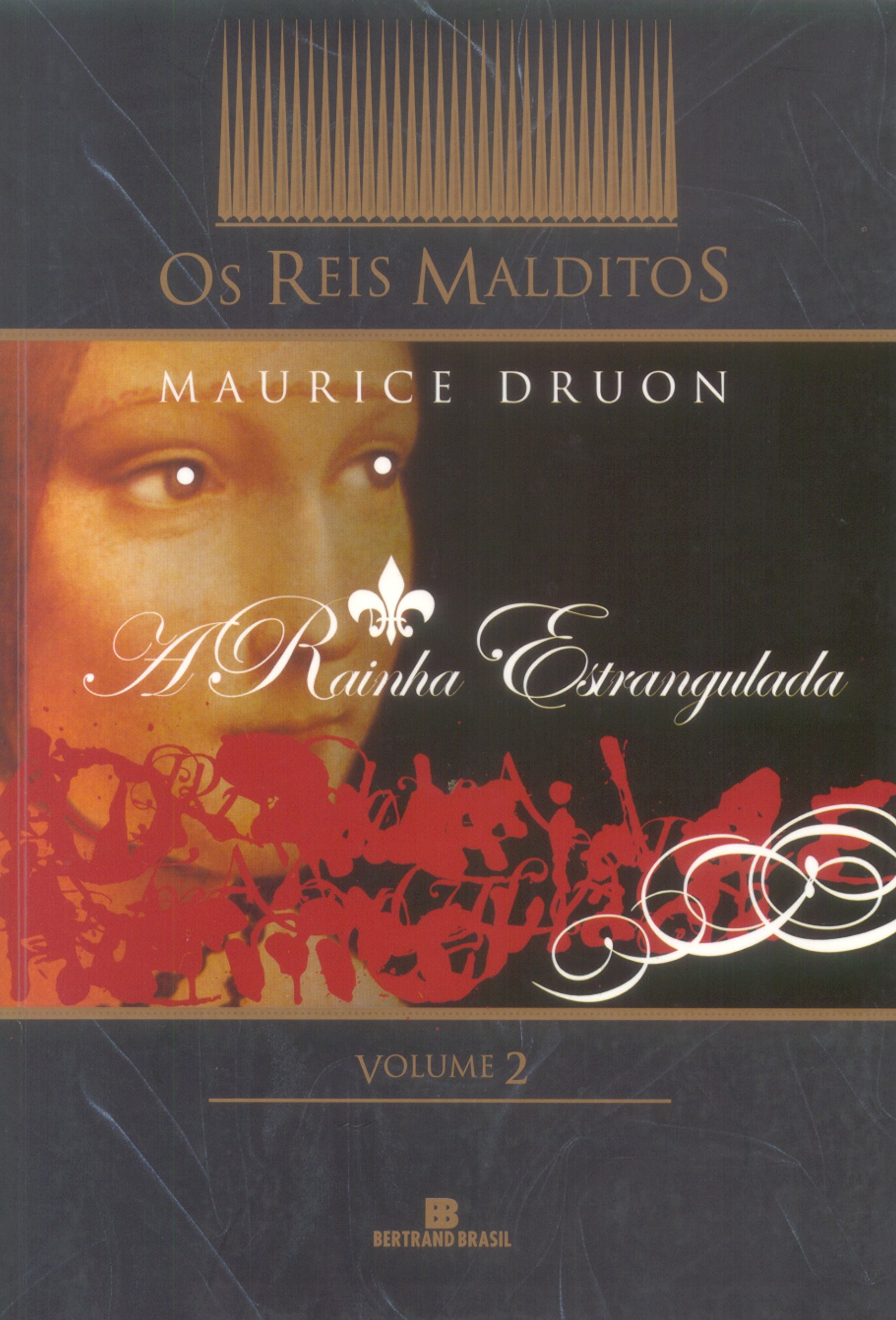 A Rainha Estrangulada - Série Os Reis Malditos. Volume 2 PDF Maurice Druon