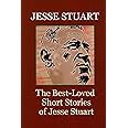 The Best-Loved Short Stories of Jesse Stuart: Jesse Stuart ...