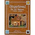 Gingerbread for All Seasons: Layman, Teresa, O'Rourke, Randy ...
