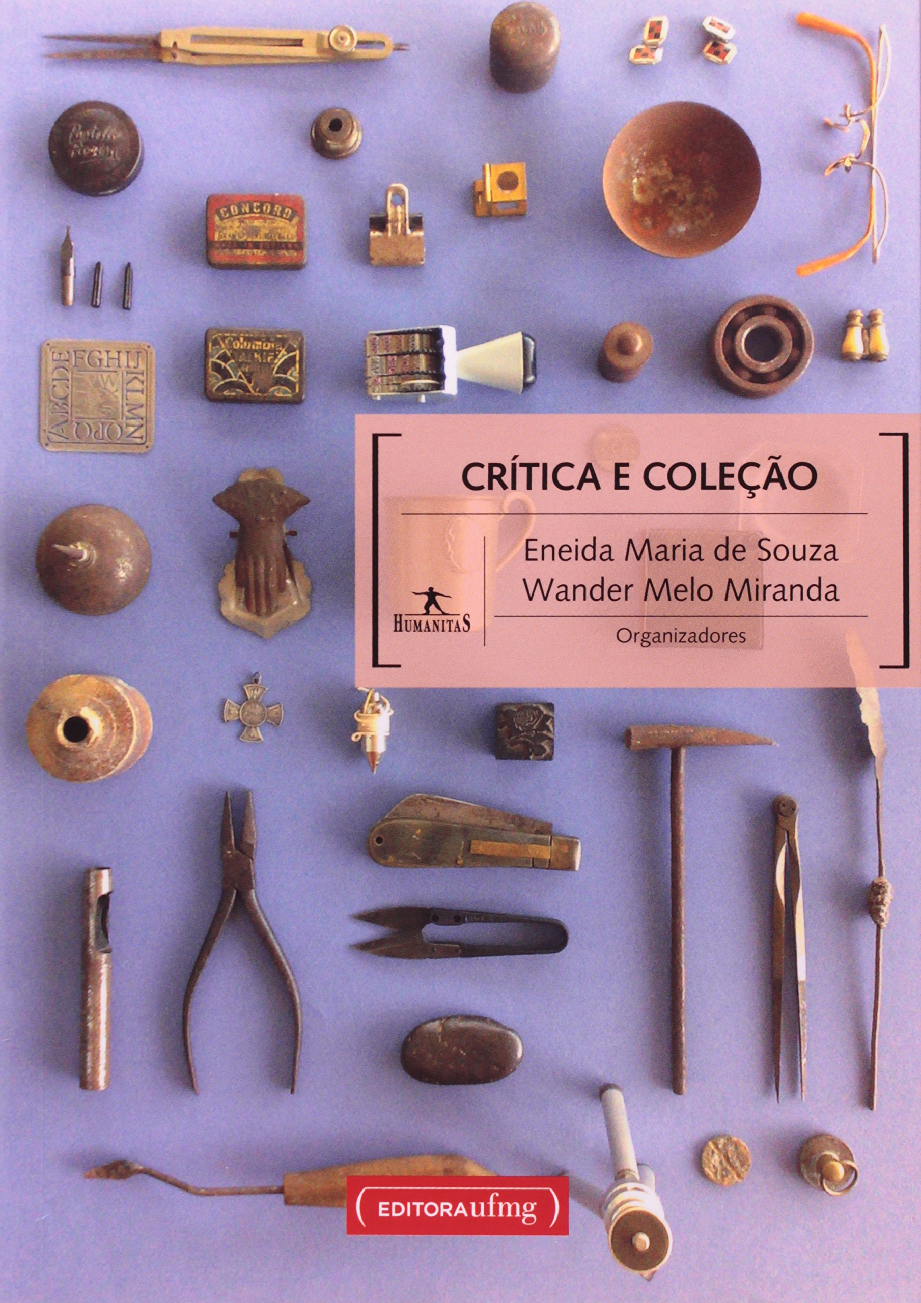 Crítica e Coleção PDF Eneida Maria de Souza, Wander Melo Miranda