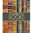 Remarkable Books: The World's Most Historic and Significant Works (DK ...