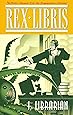 Rex Libris, Vol. 1: I, Librarian: Turner, James: 9781593620622: Amazon ...