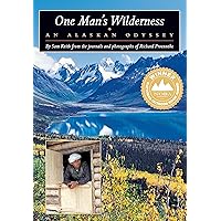 One Man's Wilderness: An Alaskan Odyssey: Sam Keith, Richard Proenneke ...