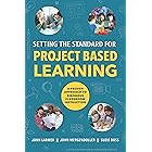Project Based Learning (PBL) Starter Kit: To-the-Point Advice, Tools ...