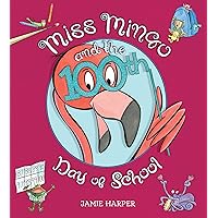 Miss Mingo and the 100th Day of School: Harper, Jamie, Harper, Jamie ...