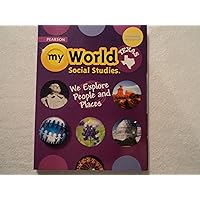 Pearson My World Social Studies, Teachers Guide, Grade 2: We Do Our ...