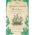 The Jamestown Brides: The Bartered Wives of the New World: Potter ...
