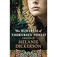 The Huntress of Thornbeck Forest (A Medieval Fairy Tale): Dickerson ...