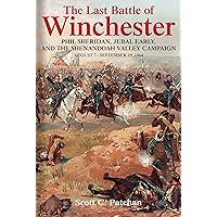 The Last Battle of Winchester: Phil Sheridan, Jubal Early, and the ...
