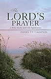The Lord's Prayer: Praying with Power (New Community Bible Study Series ...