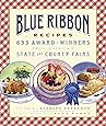 Blue Ribbon Winners: America's Best State Fair Recipes: Hanley ...