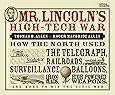 Mr. Lincoln's High-Tech War: How the North Used the Telegraph ...