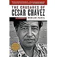 The Crusades of Cesar Chavez: A Biography: Pawel, Miriam: 9781608197132 ...