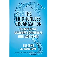 Amazon.com: The Frictionless Organization: Deliver Great Customer ...