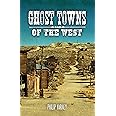 Ghost Towns of the West: Florin, Lambert: 9780883940136: Amazon.com: Books