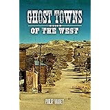 Ghost Towns of the West: Florin, Lambert: 9780883940136: Amazon.com: Books