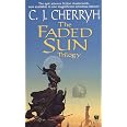 The Faded Sun Trilogy Omnibus... by Cherryh, C. J.
