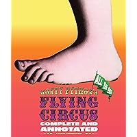 Monty Python's Flying Circus: Complete and Annotated...All the Bits ...