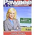 Pawnee: The Greatest Town in America: Knope, Leslie: 8601406207981 ...