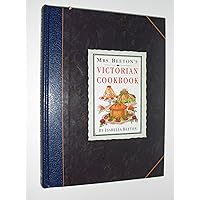 Mrs. Beeton's Victorian Cookbook: Beeton, Isabella Mary: 9780881623109 ...