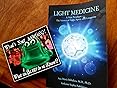 LIGHT MEDICINE: A New Paradigm — The Science of Light, Spirit, and ...