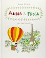 Anna and Froga: Thrills, Spills, and Gooseberries: Anouk Ricard, Helge ...