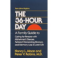 Amazon.com: The 36-Hour Day: A Family Guide to Caring for Persons with ...
