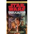 Vision of the Future (Star Wars: The Hand of Thrawn, Book 2): Zahn ...