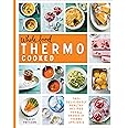 Wholefood Thermo Cooked: 140+ deliciously healthy recipes for all ...