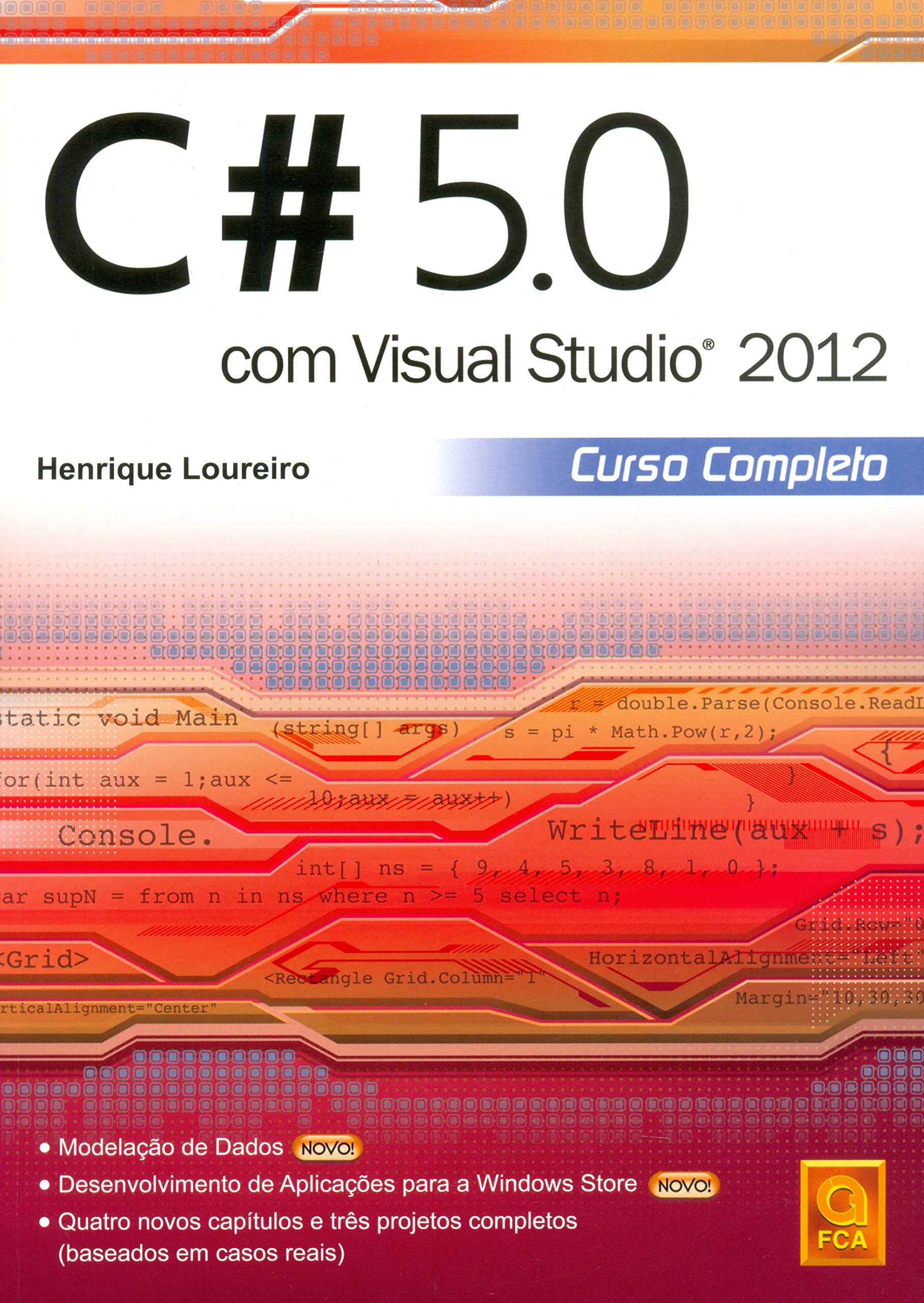 C# 5.0 com Visual Studio 2012. Curso Completo PDF Henrique Loureiro
