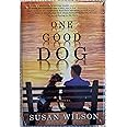Amazon.com: One Good Dog: 9780312571252: Wilson, Susan: Books