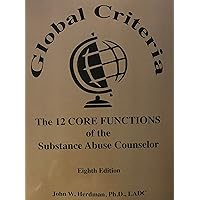 Global Criteria: The 12 Core Functions of the Substance Abuse Counselor ...