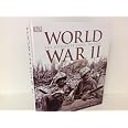 World War II: The Definitive Visual History: Holmes, Richard, Kramer ...