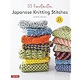 Amazon.com: 55 Fantastic Japanese Knitting Stitches: (Includes 25 ...
