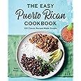 The Easy Puerto Rican Cookbook: 100 Classic Recipes Made Simple: Rican, Tony: 9781646118038 ...