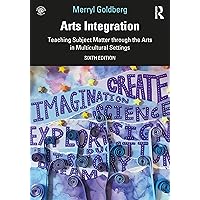 Amazon.com: Arts Integration: Teaching Subject Matter through the Arts ...
