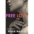 Amazon.com: Free Love: A Novel: 9780063137776: Hadley, Tessa: Books