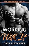 Working For It (The Persimmon Series Book 2) - Kindle edition by ...